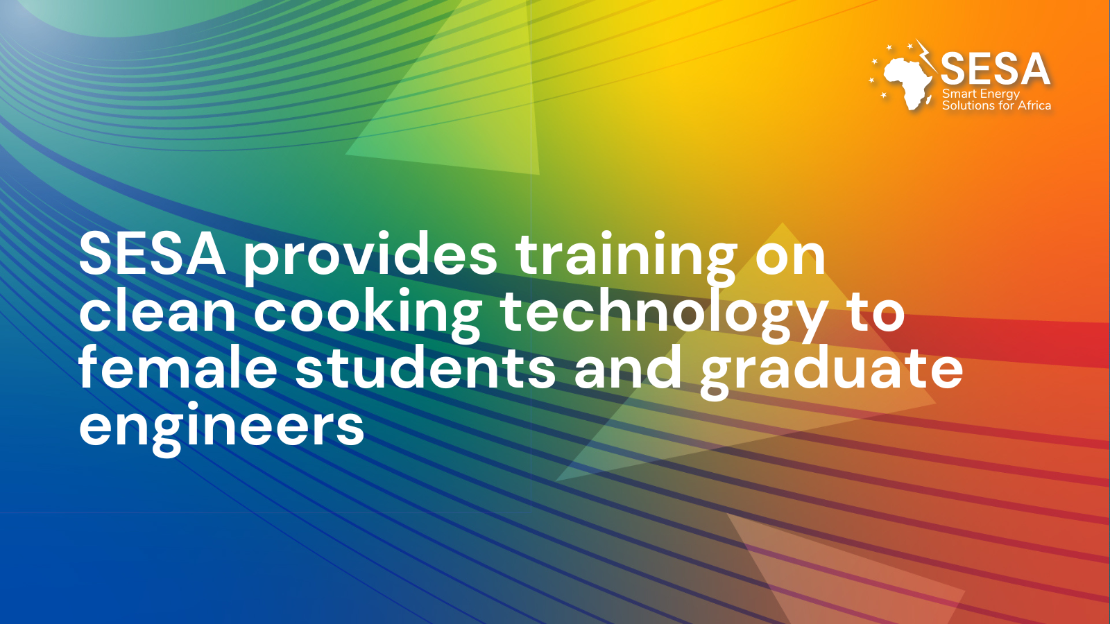SESA provides training on clean cooking technology to female students ...